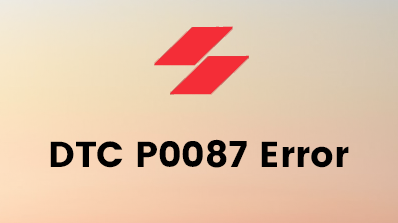 What P0087 code means and cost of its fix | Car Fix Book