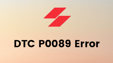 P0089 Code Meaning and Fix Cost - Car Fix Book